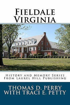 Fieldale Virginia by Thomas D. Perry