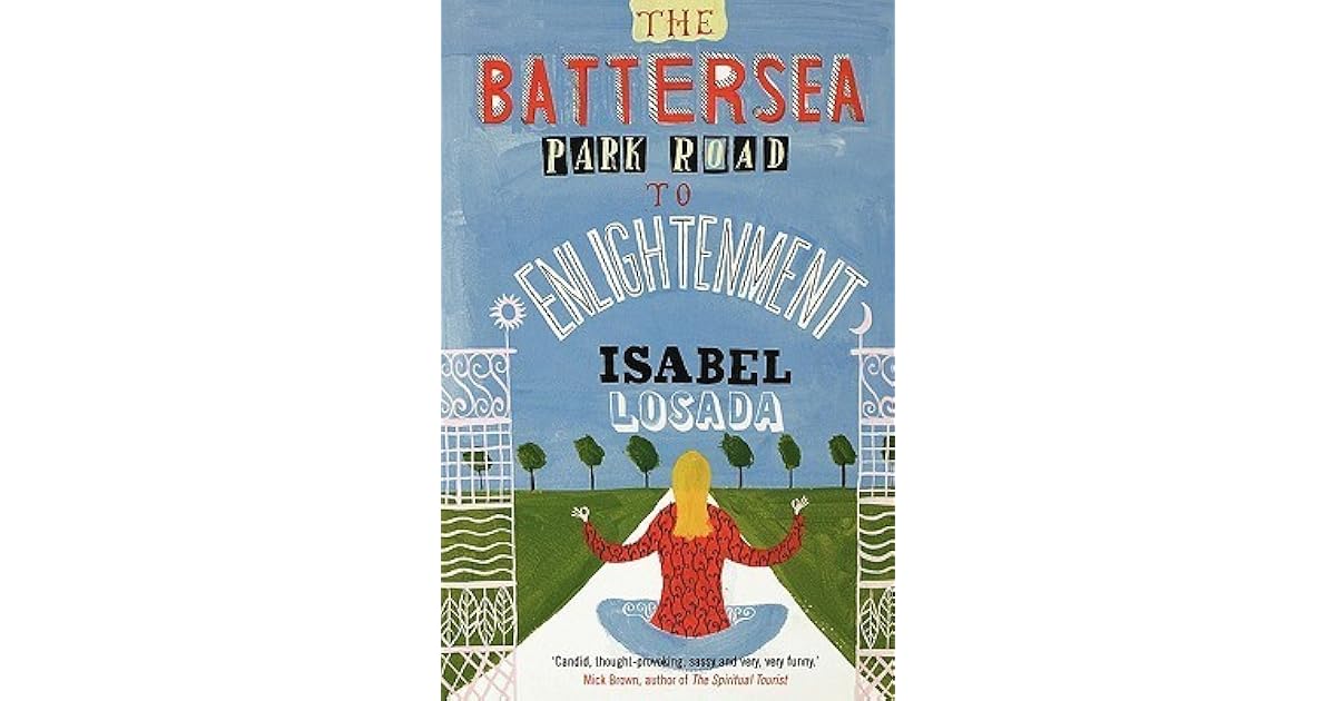 The Battersea Park Road to Enlightenment by Isabel Losada