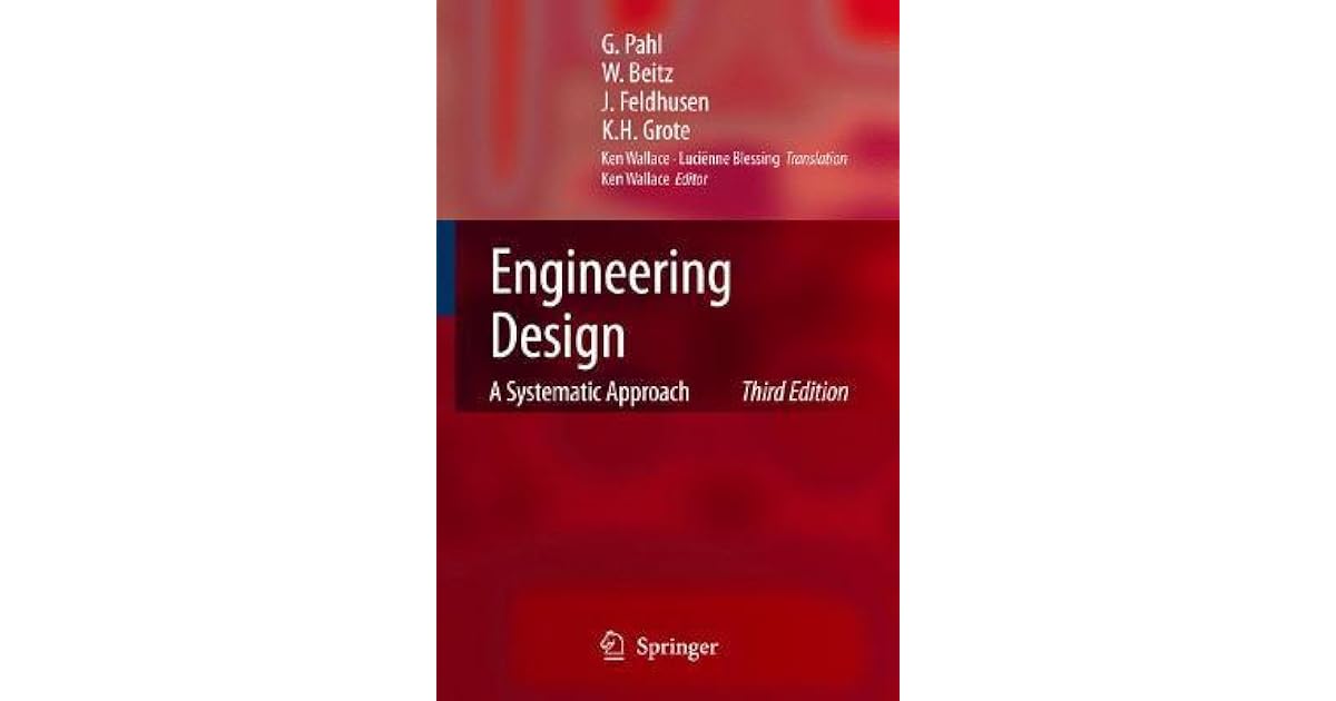 Engineering Design: A Systematic Approach by Gerhard Pahl