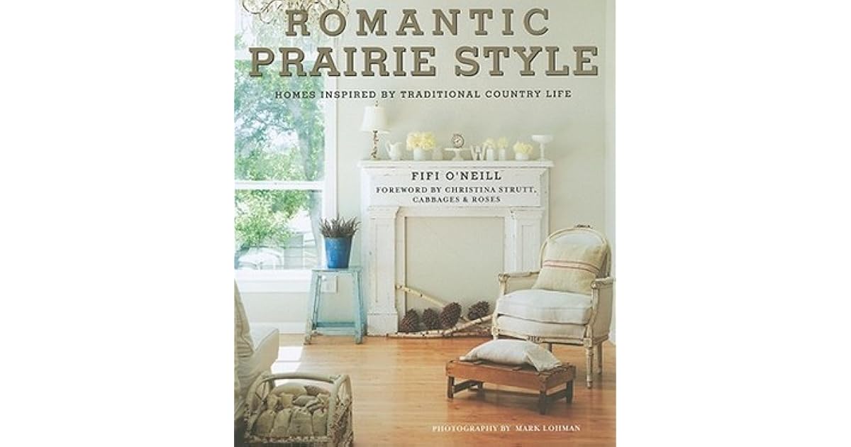 Romantic Prairie Style by Fifi O'Neill