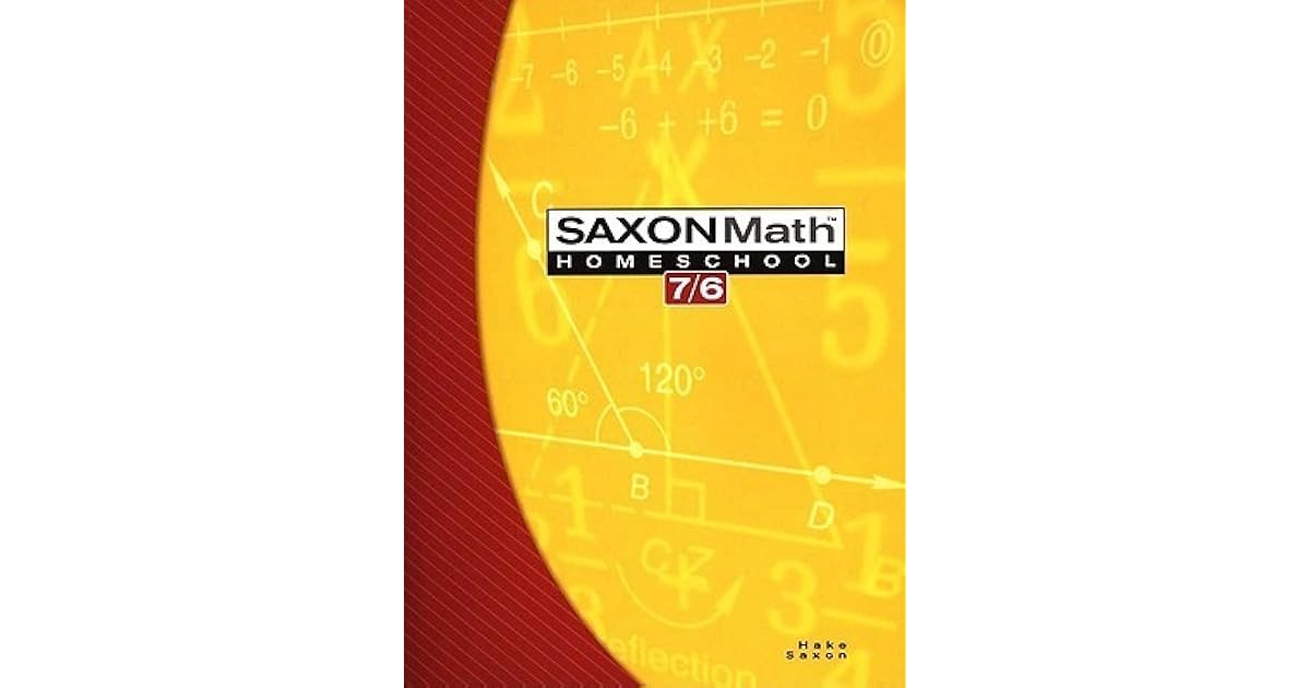 Saxon Math 7/6: Homeschool Edition by Stephen Hake