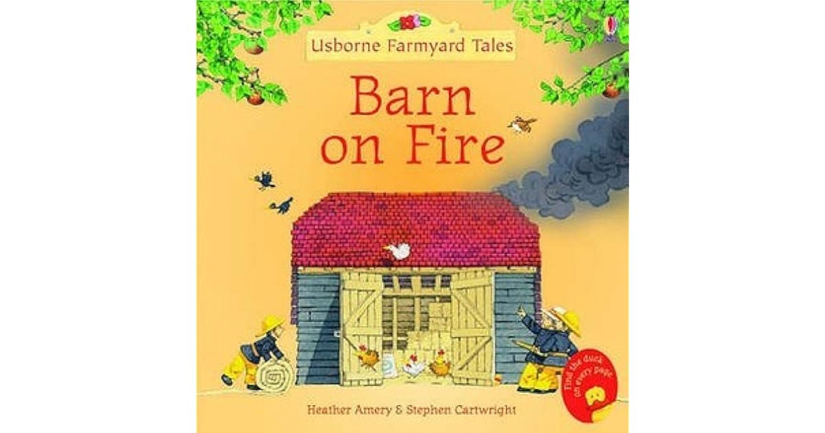 Barn On Fire by Heather Amery