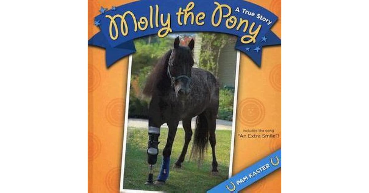 Molly the Pony: A True Story by Pam Kaster