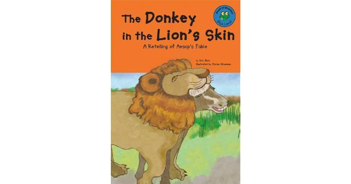The Donkey in the Lion's Skin: A Retelling of Aesop's Fable by Eric Blair