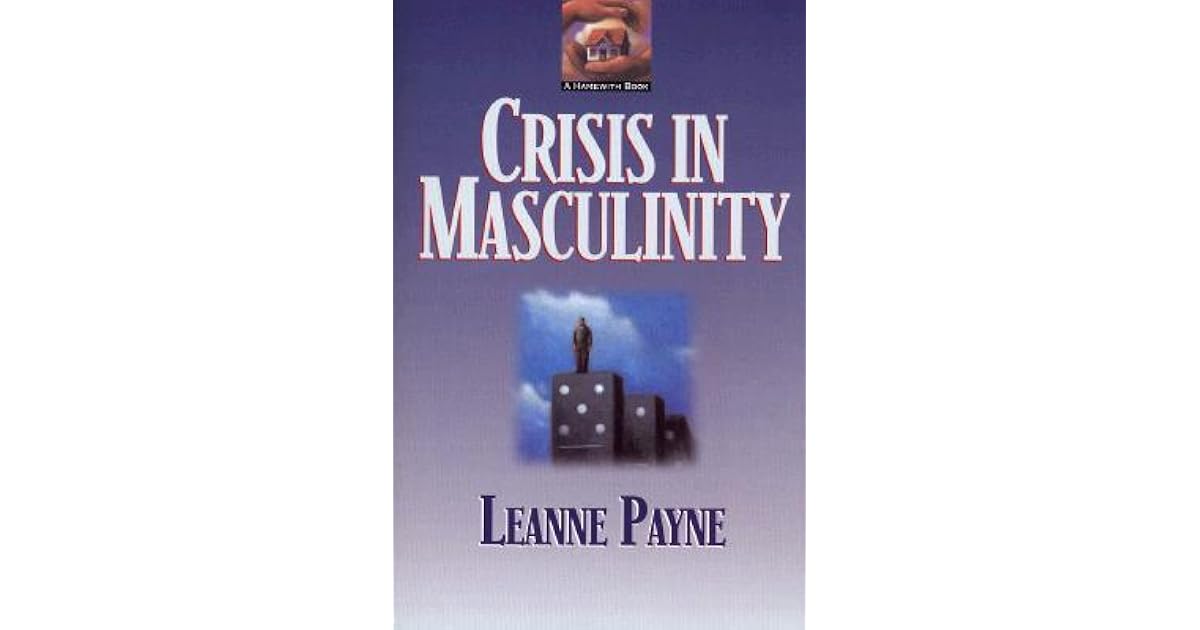 Crisis in Masculinity by Leanne Payne