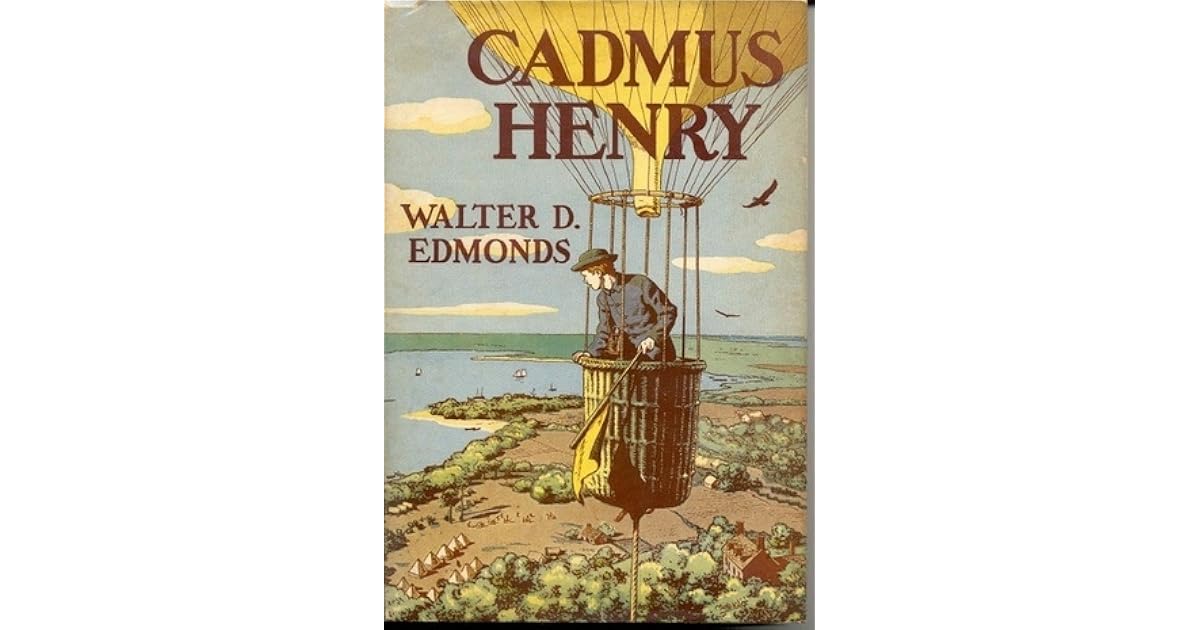 Cadmus Henry by Walter D. Edmonds