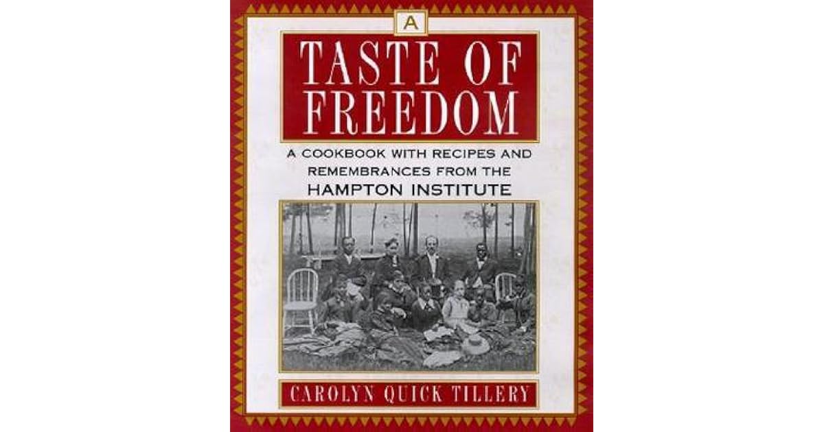 A Taste of Freedom: A Cookbook with Recipes and Remembrances from the ...