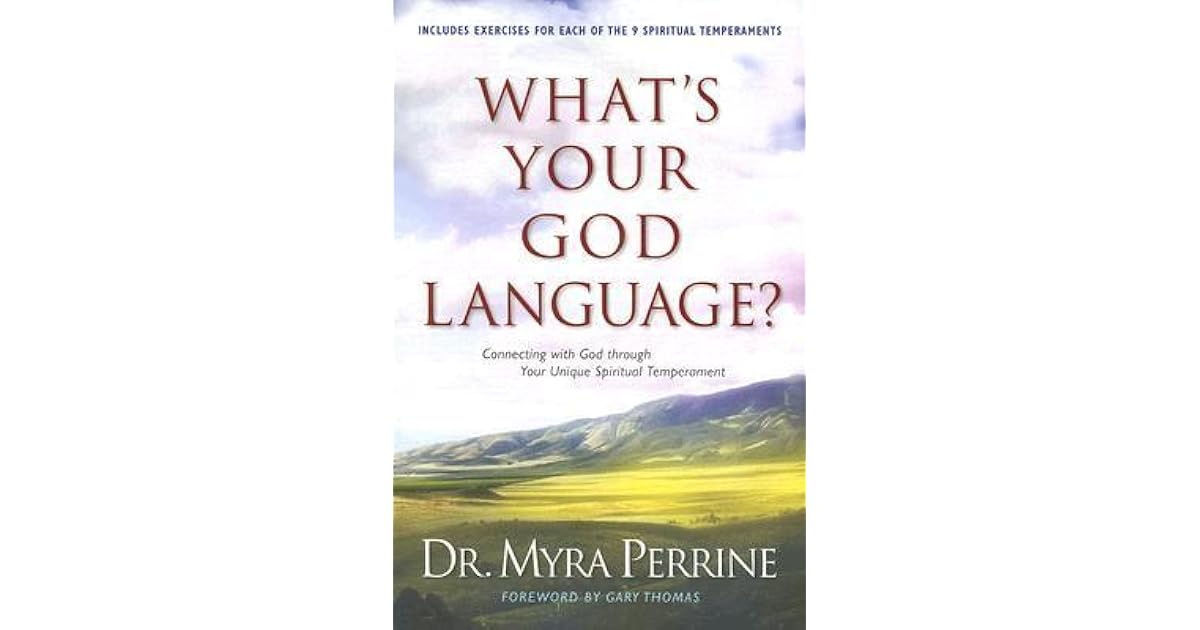 What's Your God Language?: Connecting with God Through Your Unique ...