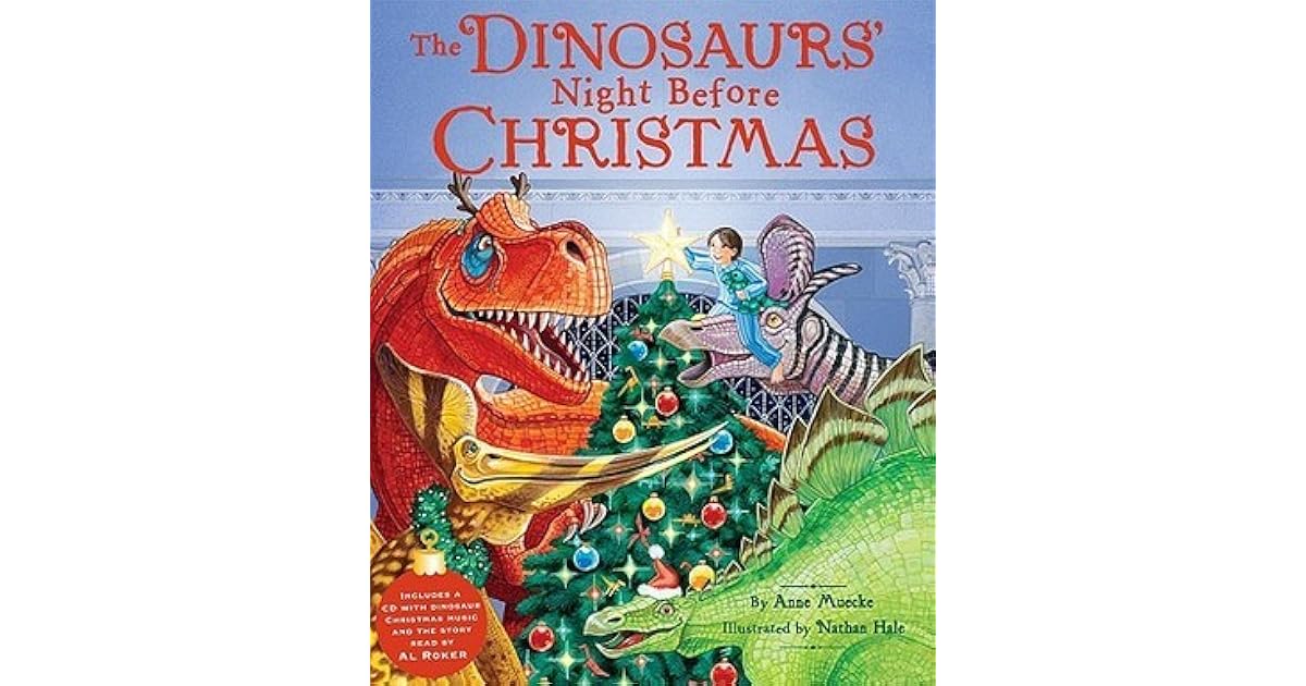 The Dinosaurs' Night Before Christmas by Anne Muecke