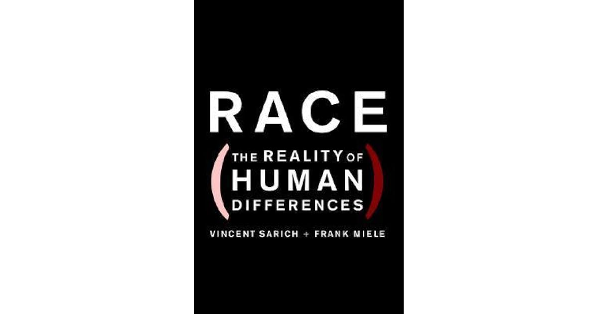 Race: The Reality of Human Differences by Vincent Sarich