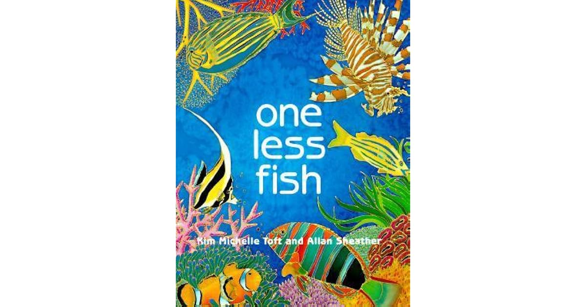 One Less Fish by Kim Michelle Toft