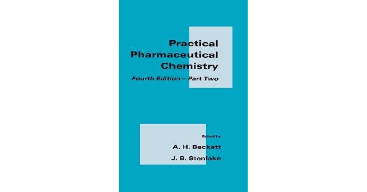 Practical Pharmaceutical Chemistry, Part 2 by A.H. Beckett