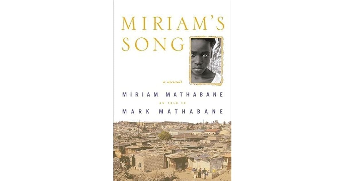 Miriam's Song: A Memoir by Mark Mathabane