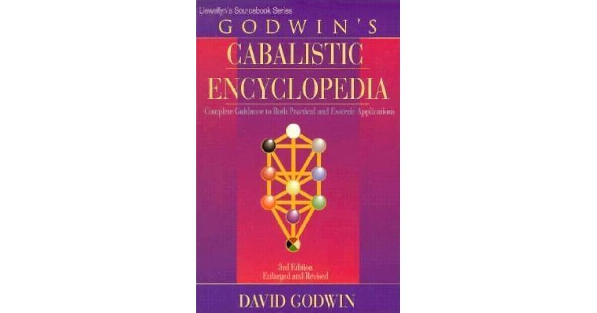 Godwin's Cabalistic Encyclopedia: A Complete Guide to Cabalistic Magic ...