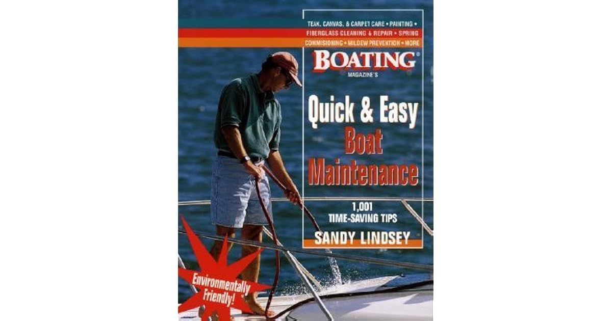 Quick and Easy Boat Maintenance: 1,001 Time-Saving Tips by Sandy Lindsey