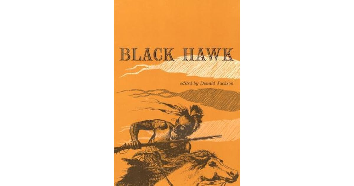 Black Hawk: An Autobiography by Black Hawk