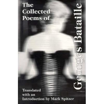 The Collected Poems of Georges Bataille by Georges Bataille — Reviews ...
