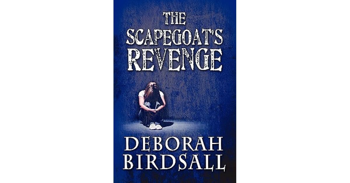 The Scapegoat's Revenge by Deborah Birdsall