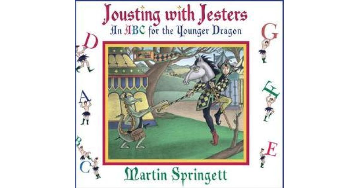 Jousting with Jesters: An ABC for the Younger Dragon by Martin Springett