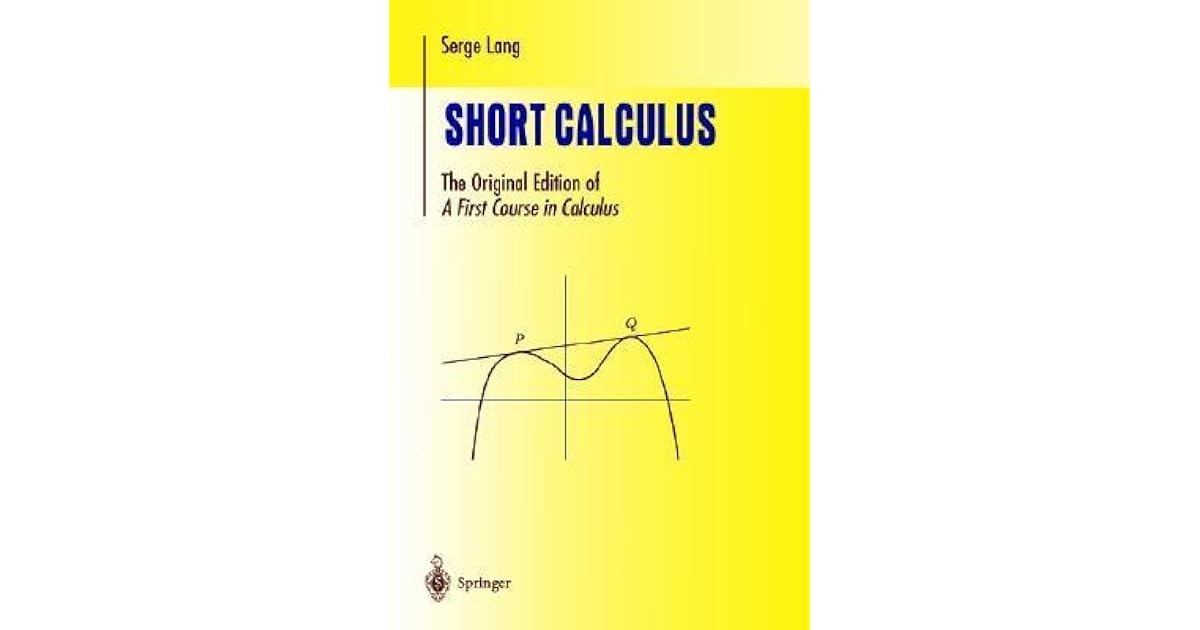 Short Calculus: The Original Edition of "A First Course in Calculus" by ...