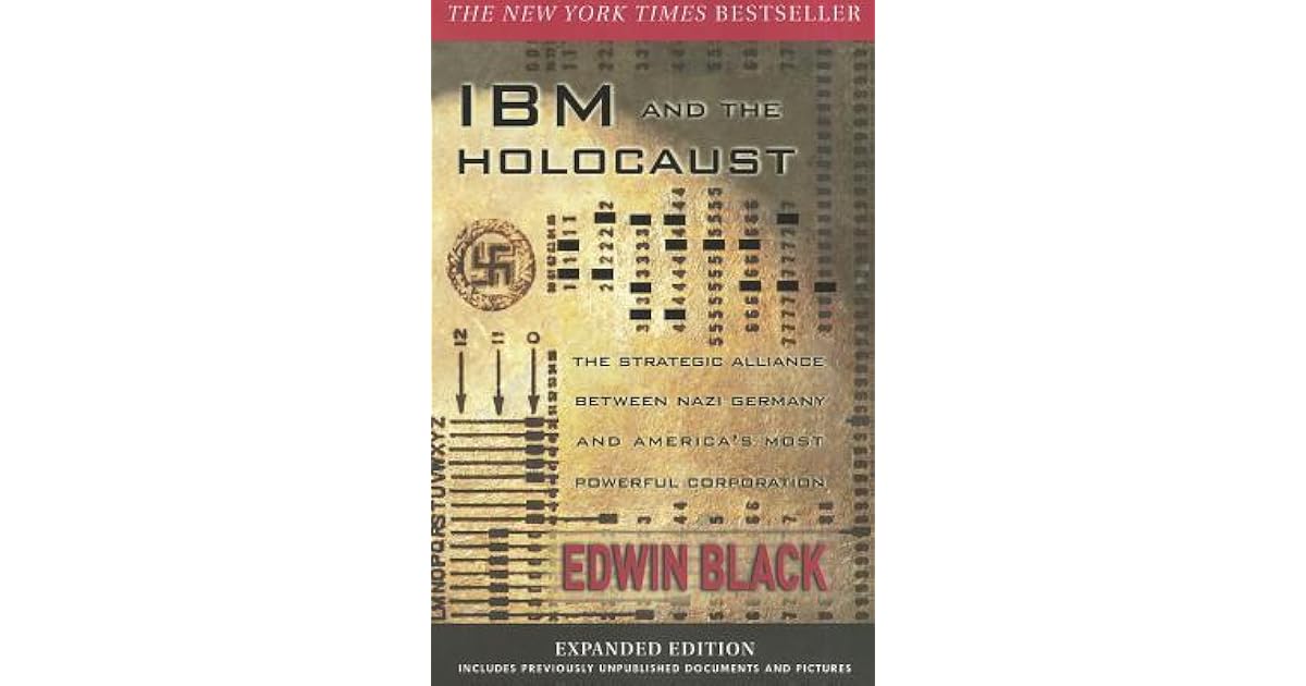 IBM and the Holocaust: The Strategic Alliance Between Nazi Germany and ...