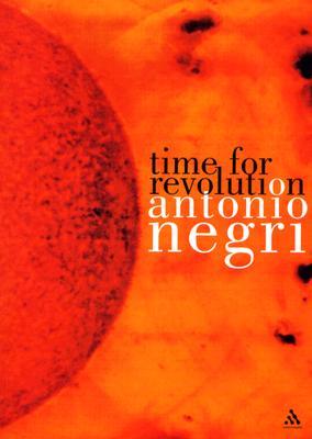 Time for Revolution by Antonio Negri