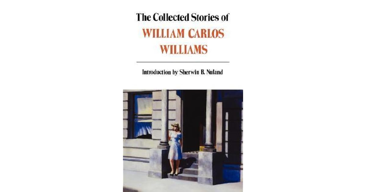 The Collected Stories of William Carlos Williams by William Carlos Williams