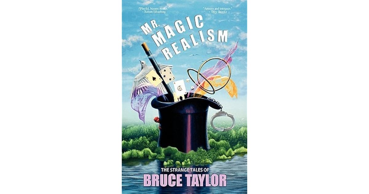 Mr. Magic Realism by Bruce Taylor