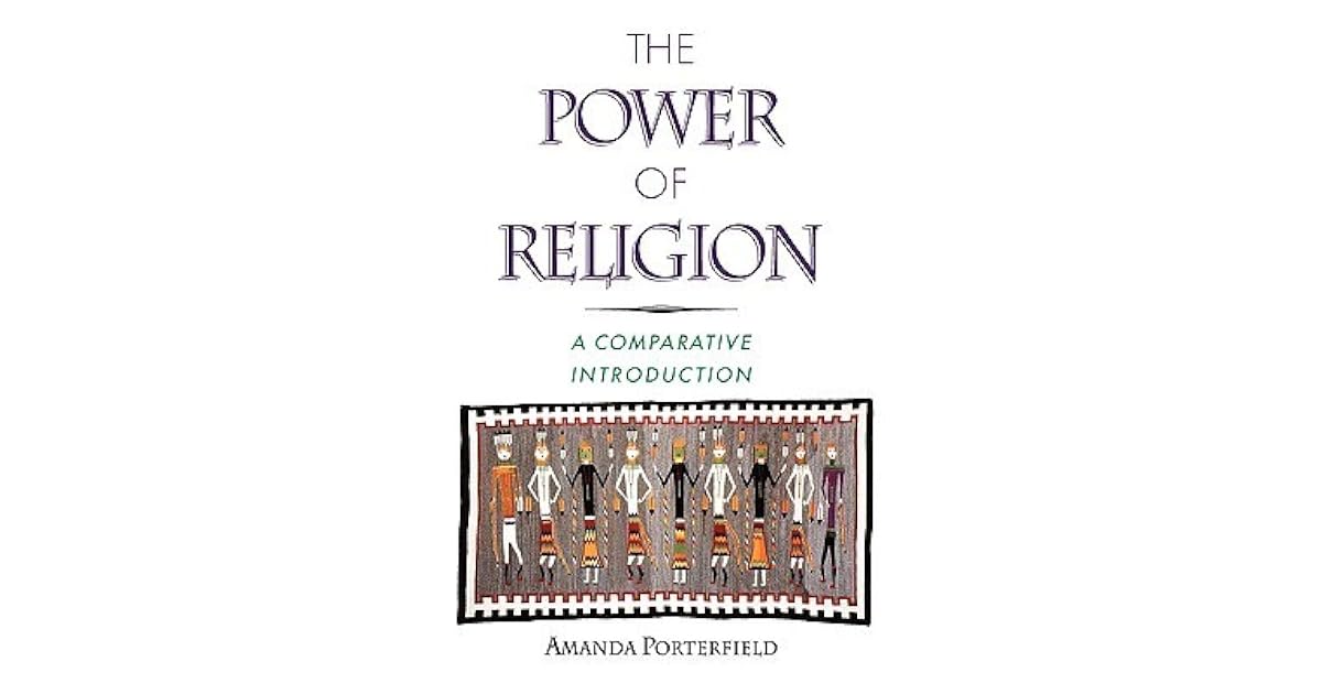 The Power of Religion: A Comparative Introduction by Amanda Porterfield