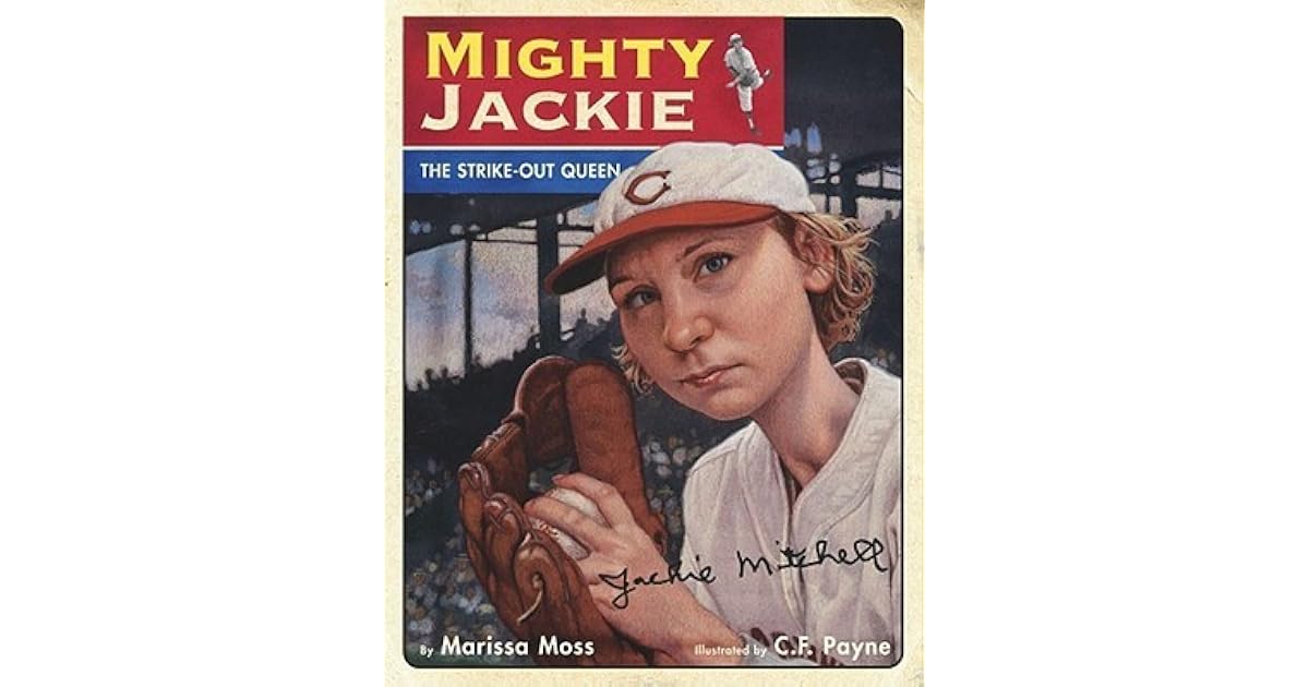 Mighty Jackie: The Strike-Out Queen by Marissa Moss