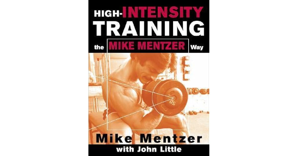 High-Intensity Training the Mike Mentzer Way by Mike Mentzer