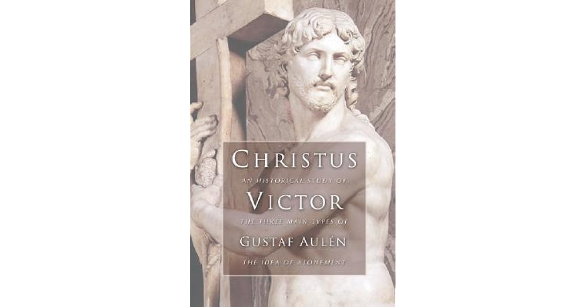 Christus Victor by Gustaf Aulén