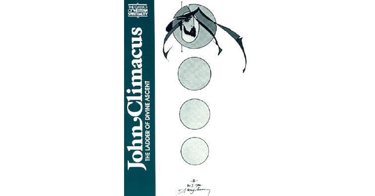 John Climacus: The Ladder of Divine Ascent by John Climacus