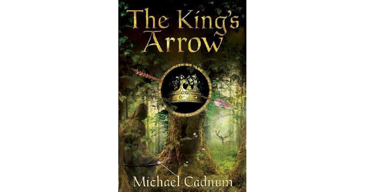 The King's Arrow by Michael Cadnum