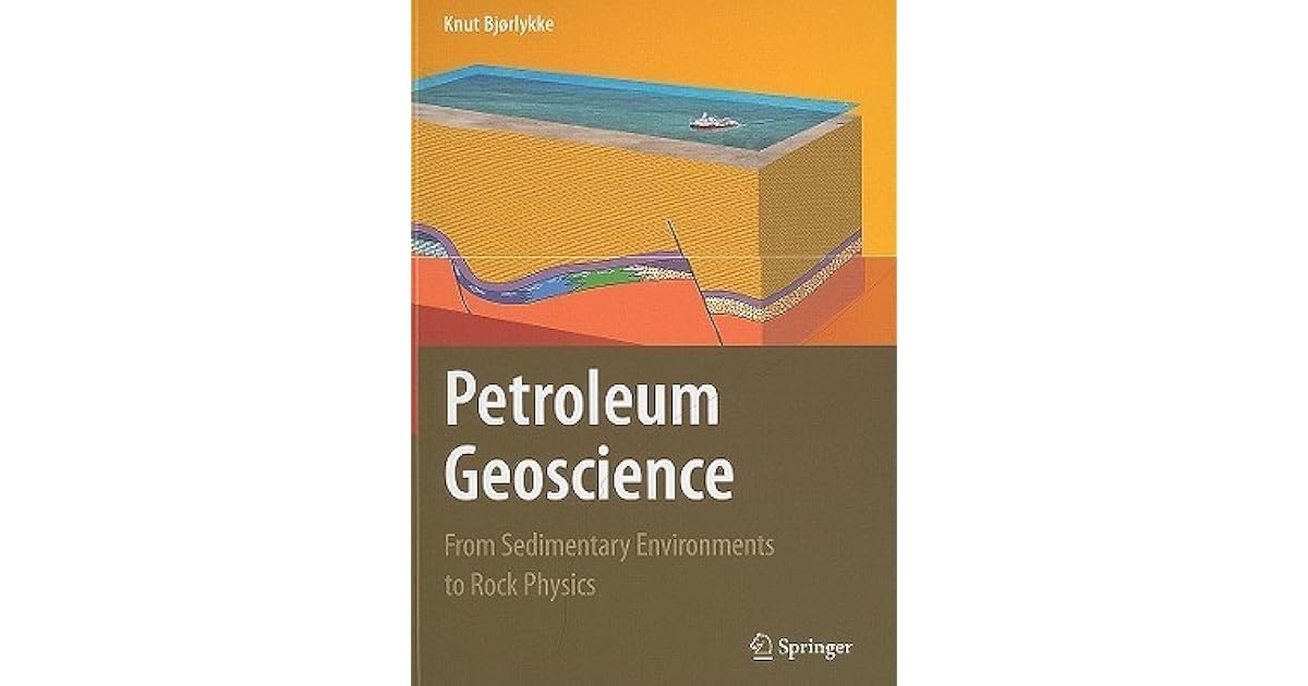 Petroleum Geoscience: From Sedimentary Environments to Rock Physics by ...