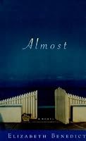Almost by Elizabeth Benedict