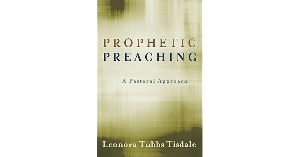 Prophetic Preaching: A Pastoral Approach by Leonora Tubbs Tisdale