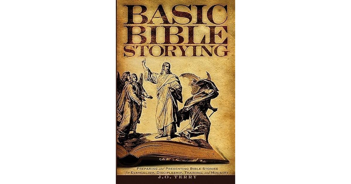 Basic Bible Storying: Preparing and Presenting Bible Stories for ...