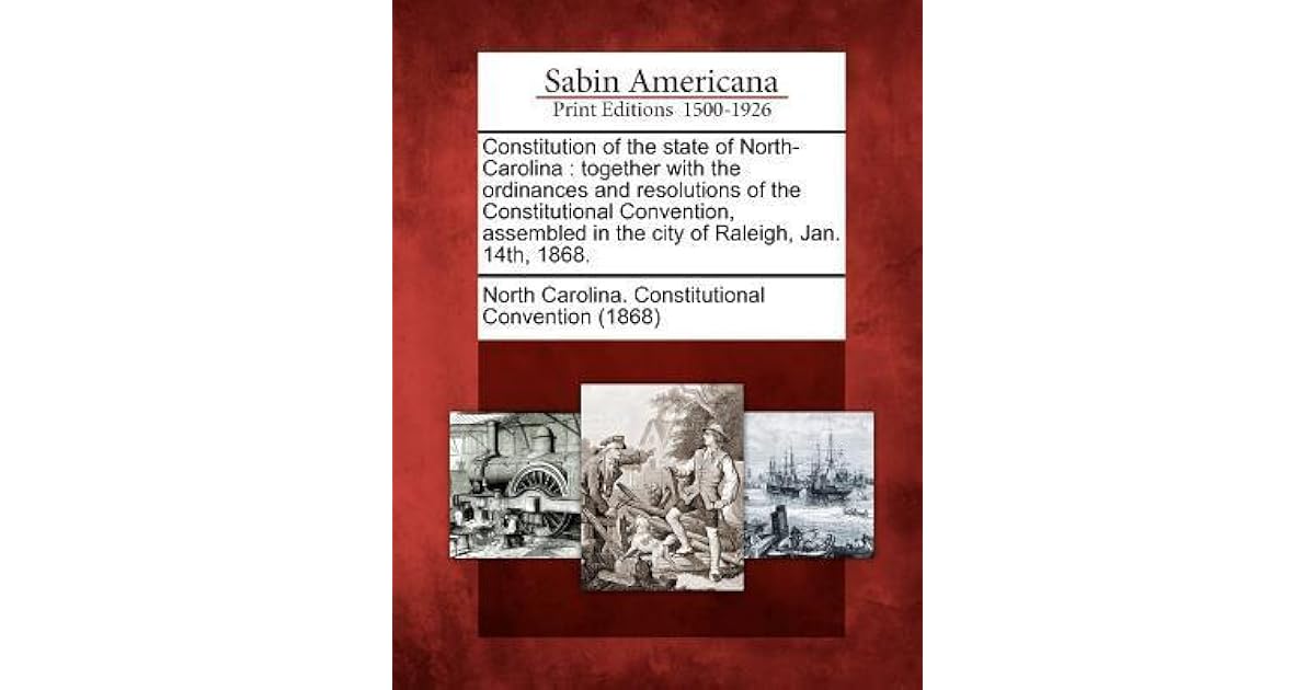 Constitution of the State of North-Carolina: Together with the ...