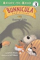 Scared Silly (Bunnicula and Friends, #3) by James Howe