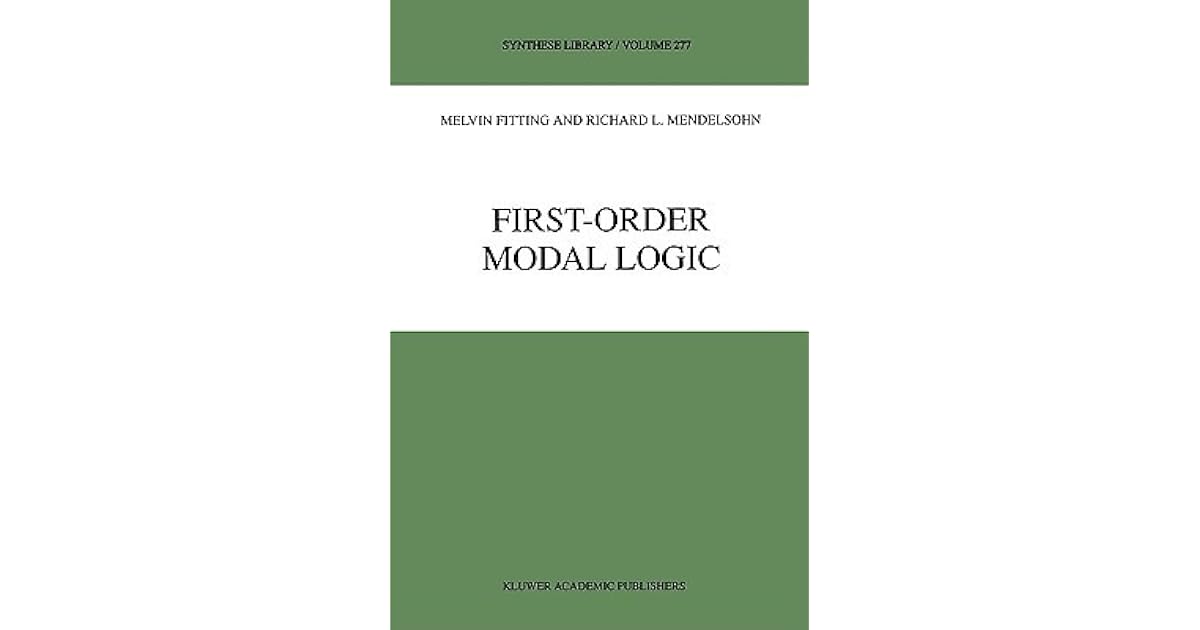 First-Order Modal Logic by Richard L. Mendelsohn