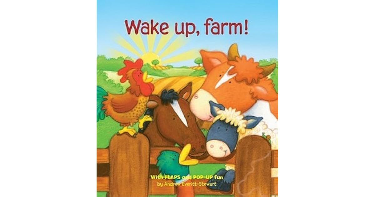 Wake Up, Farm! by Andrew Everitt-Stewart