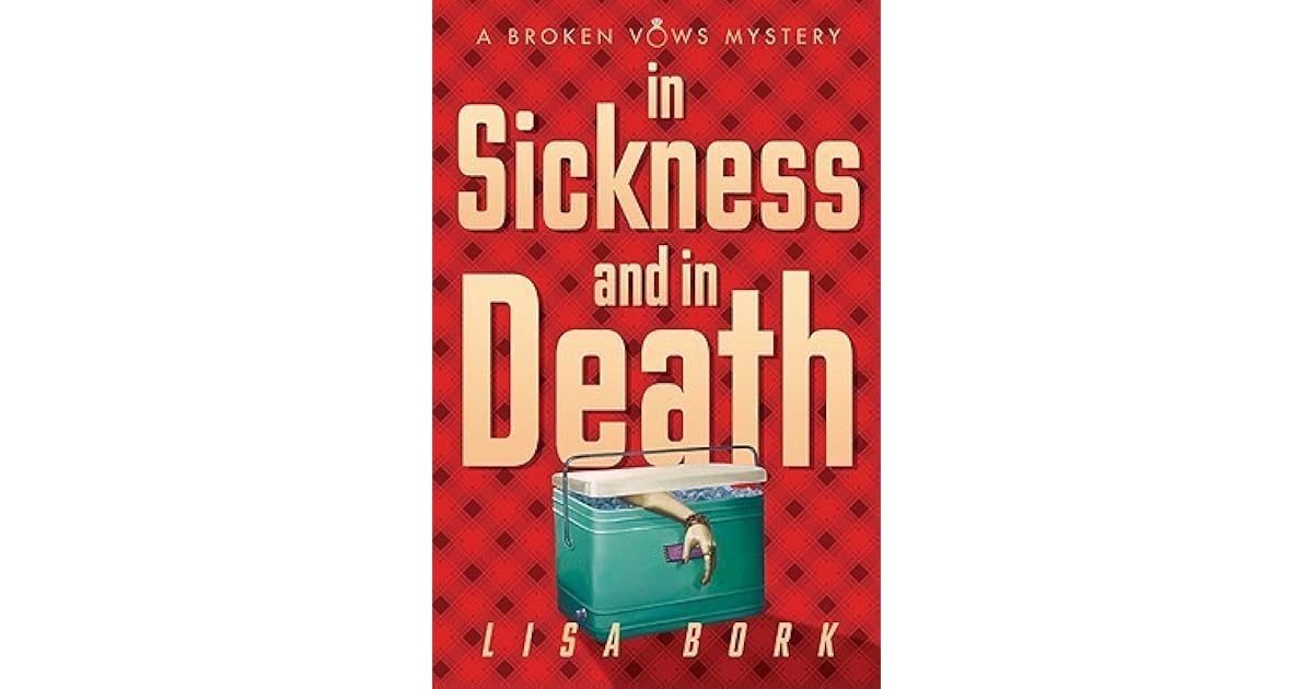 In Sickness and In Death (Broken Vows, #3) by Lisa Bork