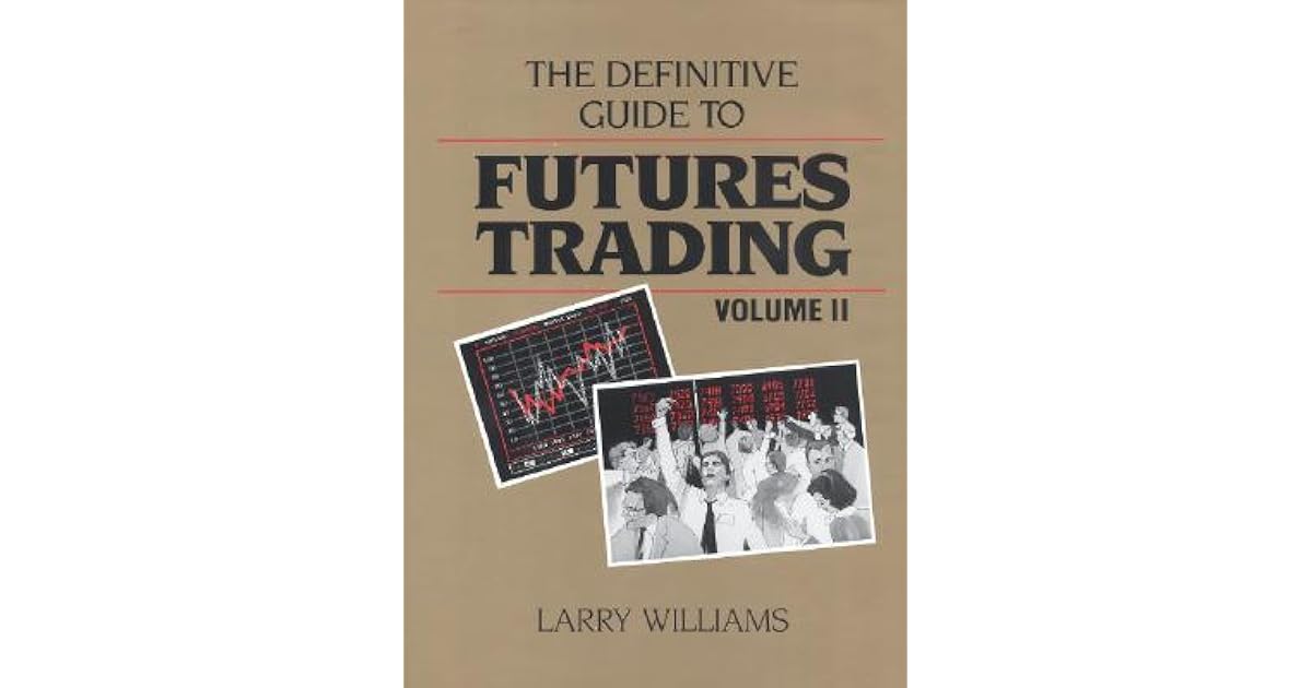 The Definitive Guide to Futures Trading, Volume II by Larry R. Williams