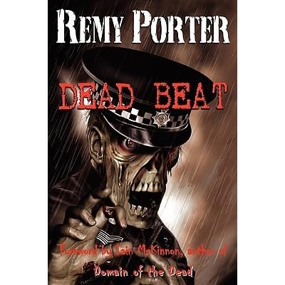 Dead Beat by Remy Porter — Reviews, Discussion, Bookclubs, Lists