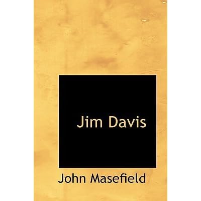 Jim Davis by John Masefield — Reviews, Discussion, Bookclubs, Lists