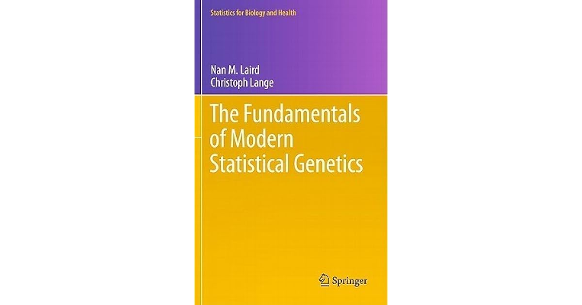 The Fundamentals of Modern Statistical Genetics by Nan M. Laird