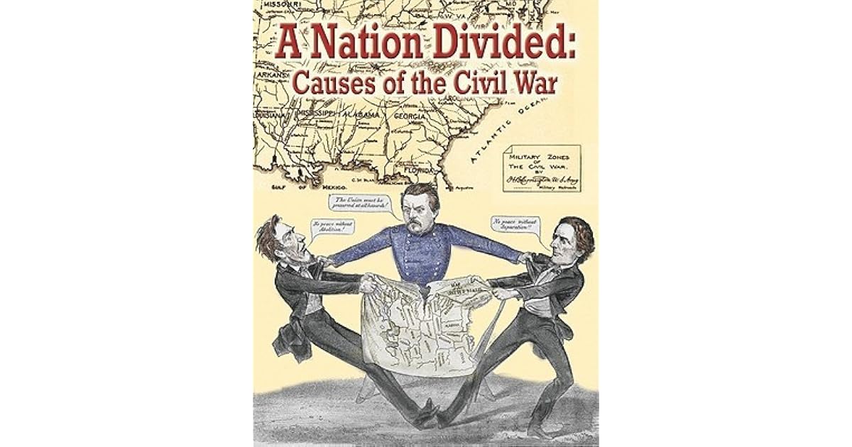 A Nation Divided: Causes of the Civil War by Jeff Putnam