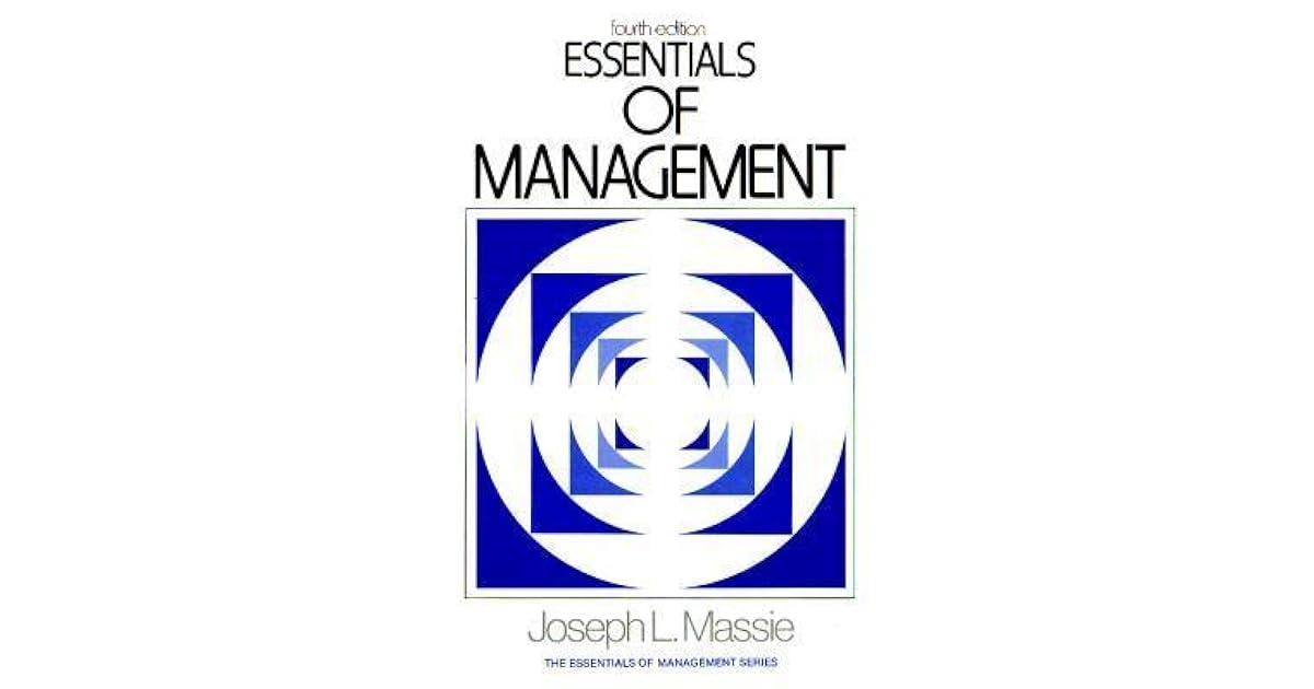 Essentials of Management by Joseph L. Massie