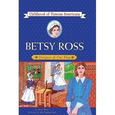 Betsy Ross: Designer of Our Flag by Ann Weil — Reviews, Discussion ...